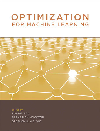 Optimization for Machine Learning: 9780262537766 | PenguinRandomHouse ...