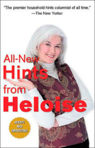 Handy Household Hints from Heloise by Heloise: 9781605291987 | PenguinRandomHouse.com: Books