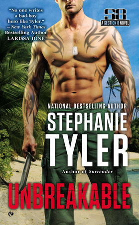 Unbreakable by Stephanie Tyler: 9780451413505 | PenguinRandomHouse.com ...