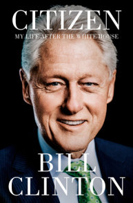 My Life by Bill Clinton: 9781400030033 | PenguinRandomHouse.com: Books