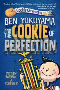 Ben Yokoyama and the Cookie of Doom by Matthew Swanson: 9780593126837 ...