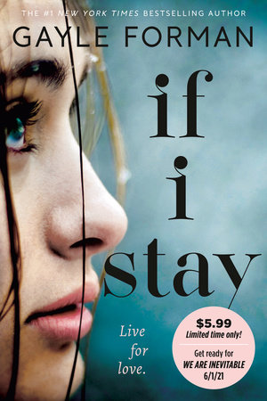 If I Stay by Gayle Forman: 9780593403846 | PenguinRandomHouse.com: Books