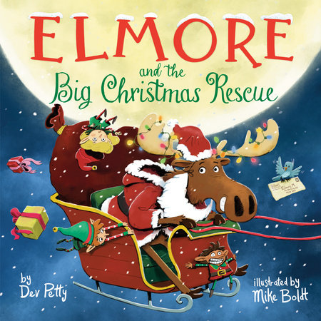 Elmore and the Big Christmas Rescue by Dev Petty: 9780593518052 | PenguinRandomHouse.com: Books