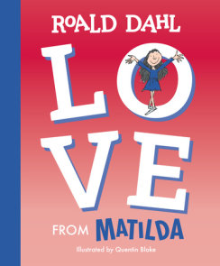 Matilda by Roald Dahl: 9780593527498 | PenguinRandomHouse.com: Books