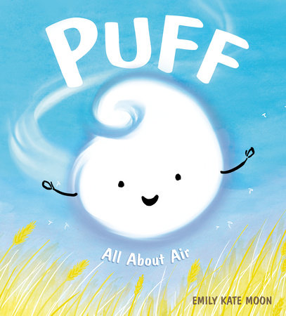 Puff by Emily Kate Moon: 9780593617960 | PenguinRandomHouse.com: Books