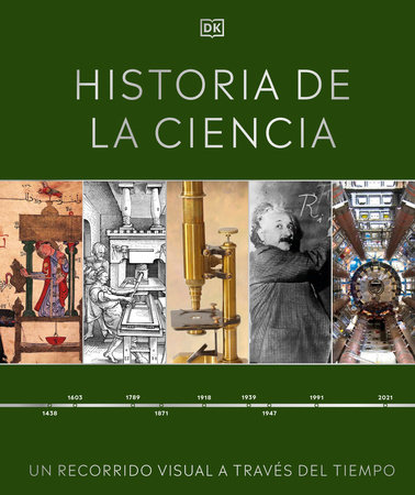 Historia de la ciencia (Timelines of Science) by DK: 9780593846926 | PenguinRandomHouse.com: Books