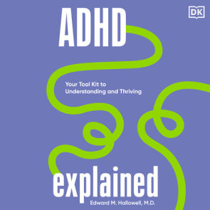 ADHD Explained by Edward Hallowell: 9780744084429 | PenguinRandomHouse ...