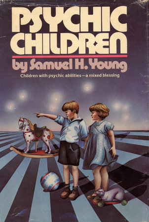 Psychic Children by Samuel H. Young: 9780804152181 | PenguinRandomHouse ...