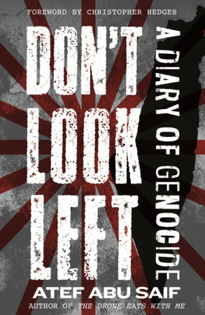 Don't Look Left by Atef Abu Saif: 9780807016848 | PenguinRandomHouse.com: Books