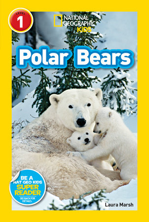 Polar Bears (National Geographic Kids Readers, Level 1) by Laura Marsh ...
