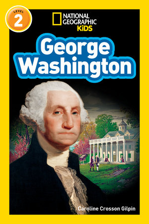 George Washington (National Geographic Kids Readers, Level 2) by ...