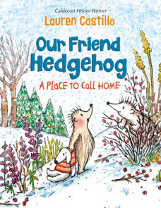 Our Friend Hedgehog by Lauren Castillo: 9781524766719 ...