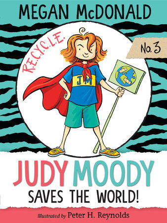 Judy Moody Saves the World! by Megan McDonald: 9781536200720 | PenguinRandomHouse.com: Books