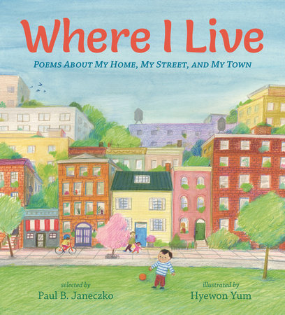 Where I Live by Paul B. Janeczko: 9781536200942 | PenguinRandomHouse ...