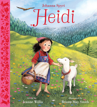 Heidi by Johanna Spyri: 9781536214222 | PenguinRandomHouse.com: Books