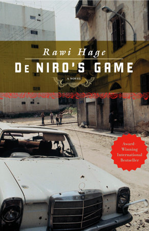 De Niro's Game by Rawi Hage: 9781586421595 | PenguinRandomHouse.com: Books