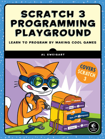 Scratch 3 Programming Playground by Al Sweigart: 9781718500211 ...