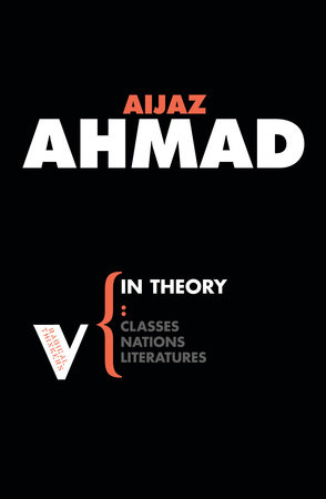 In Theory by Aijaz Ahmad: 9781844672134 | PenguinRandomHouse.com: Books