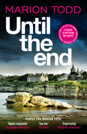 Until the End by Marion Todd: 9798217267255 | PenguinRandomHouse.com: Books