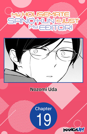 My Housemate Sano-kun Is Just My Editor! #019 by Nozomi Uda: 9798891408296 | PenguinRandomHouse ...