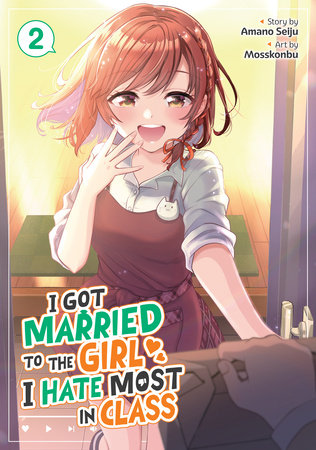 I Got Married to the Girl I Hate Most in Class (Manga) Vol. 2 by Amano Seiju: 9798893731439 ...