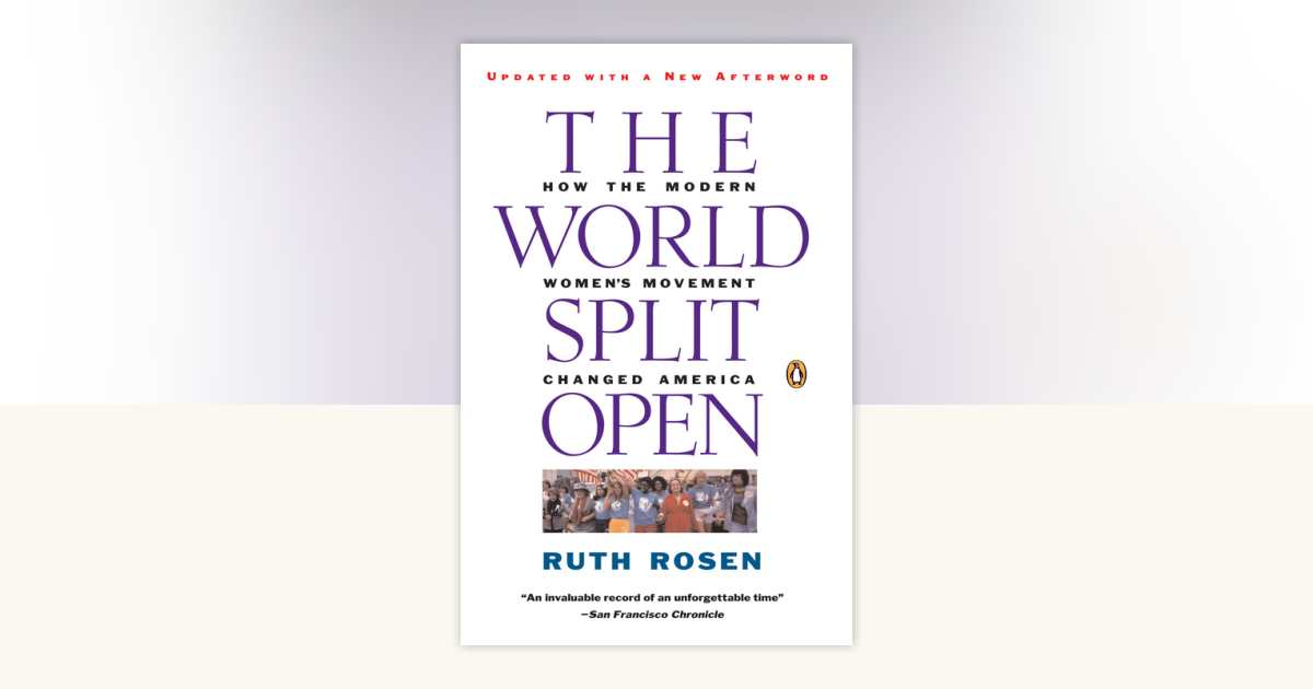 The World Split Open by Ruth Rosen: 9780140097191 | PenguinRandomHouse ...