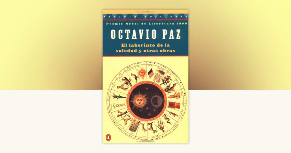 El Laberinto de la Soledad y Otras Obras by Octavio Paz: 9780140258837 ...