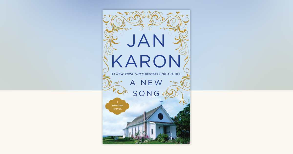 A New Song by Jan Karon: 9780140270594 | PenguinRandomHouse.com: Books