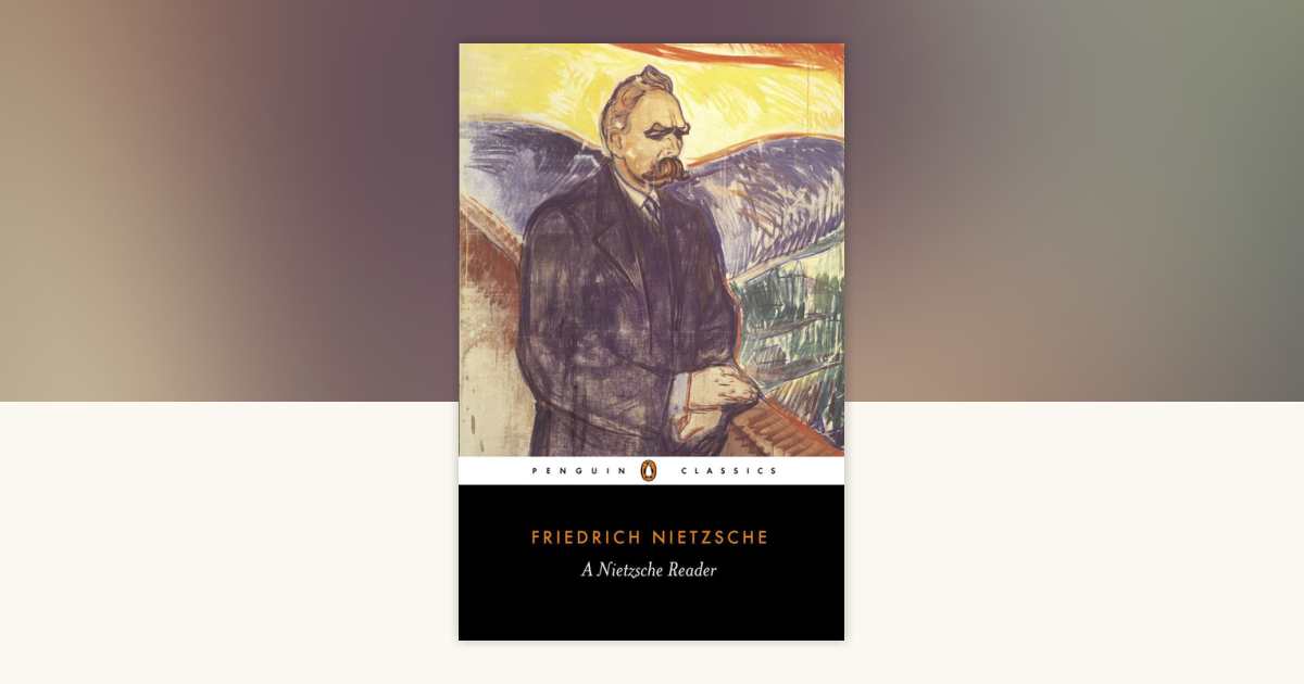 A Nietzsche Reader by Friedrich Nietzsche: 9780140443295 ...