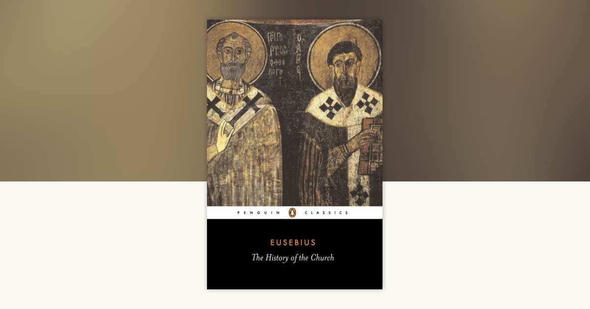 The History of the Church by Eusebius: 9780140445350 ...