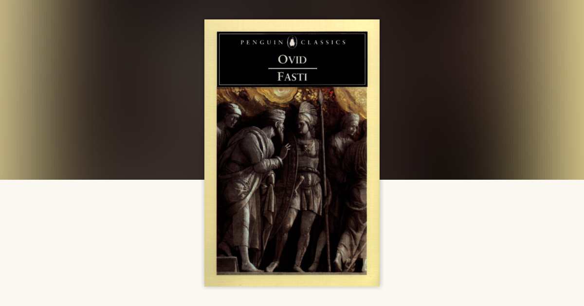 Fasti by Ovid: 9780140446906 | PenguinRandomHouse.com: Books