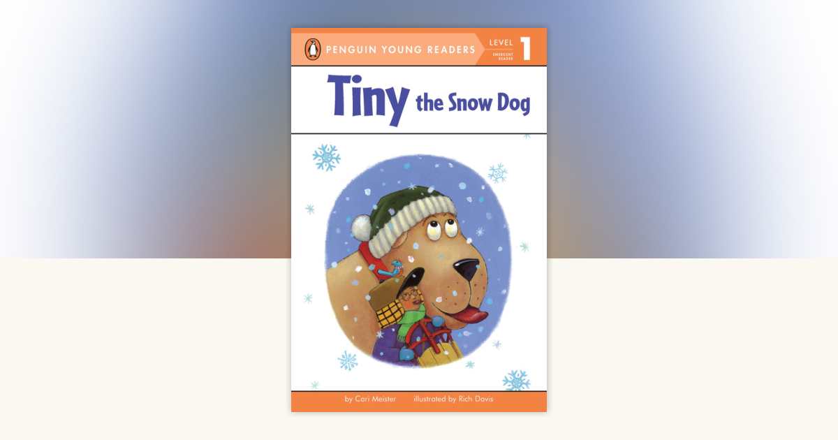 Tiny the Snow Dog by Cari Meister: 9780140567083 | PenguinRandomHouse ...