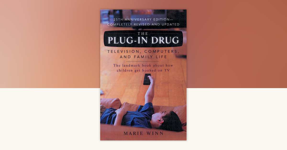 The Plug-In Drug by Marie Winn: 9780142001080 | PenguinRandomHouse.com ...
