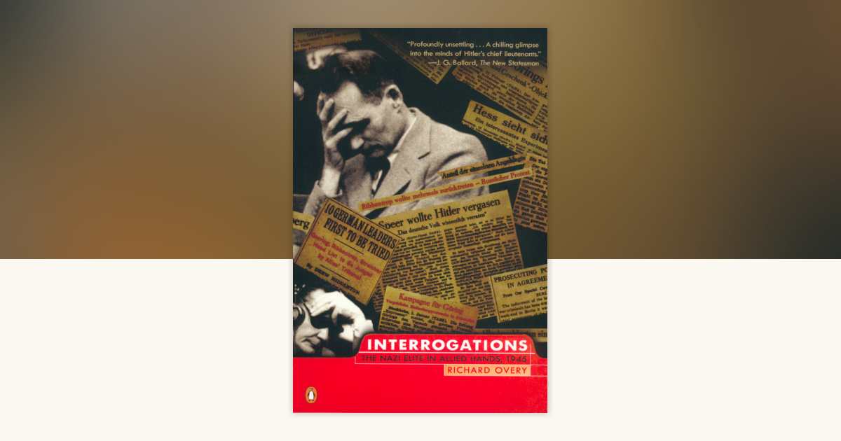 Interrogations by Richard Overy - Teacher's Guide: 9780142001585 ...