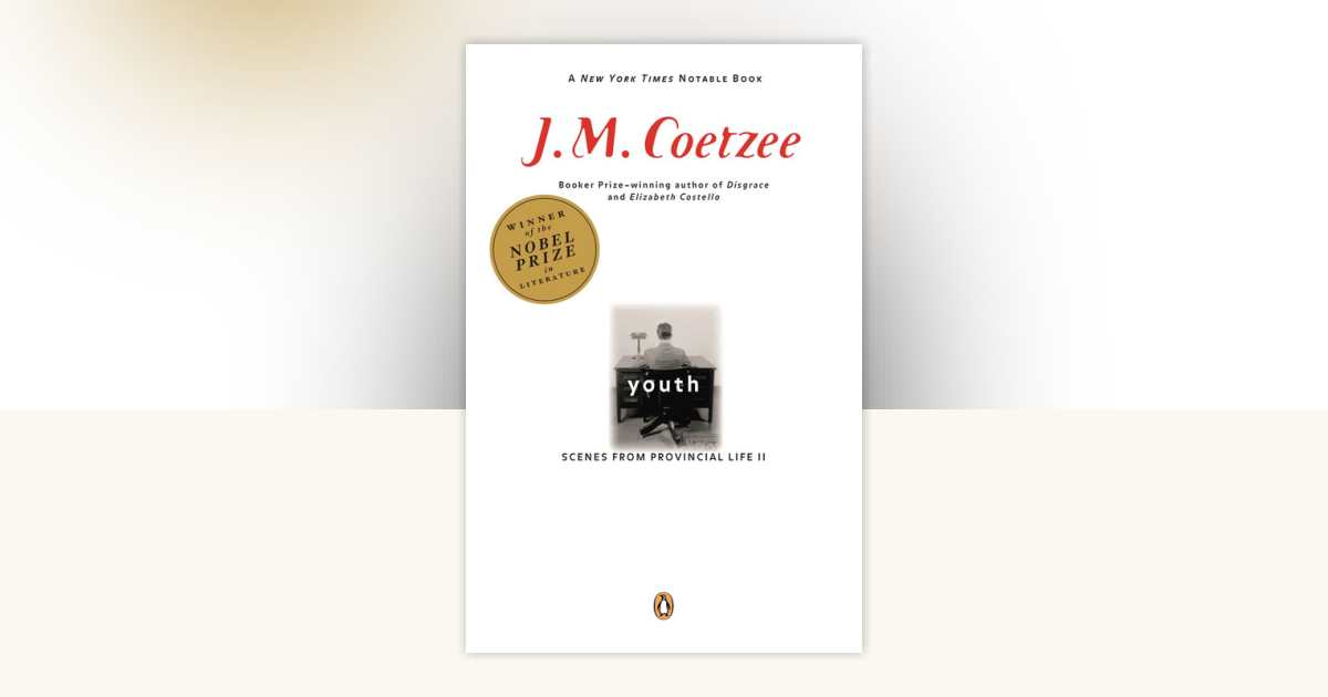 Youth by J. M. Coetzee: 9780142002001 | PenguinRandomHouse.com: Books