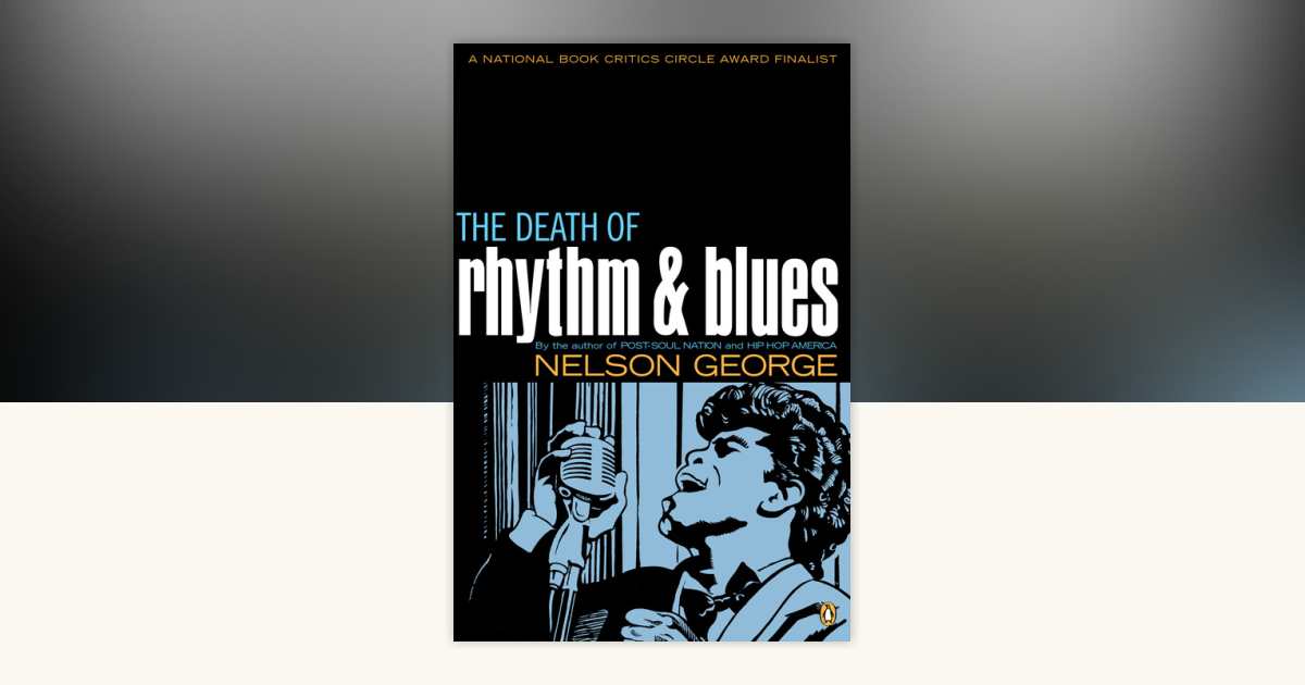 The Death of Rhythm and Blues by Nelson George: 9780142004081 ...