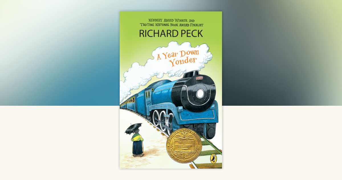 A Year Down Yonder by Richard Peck: 9780142300701 | PenguinRandomHouse ...