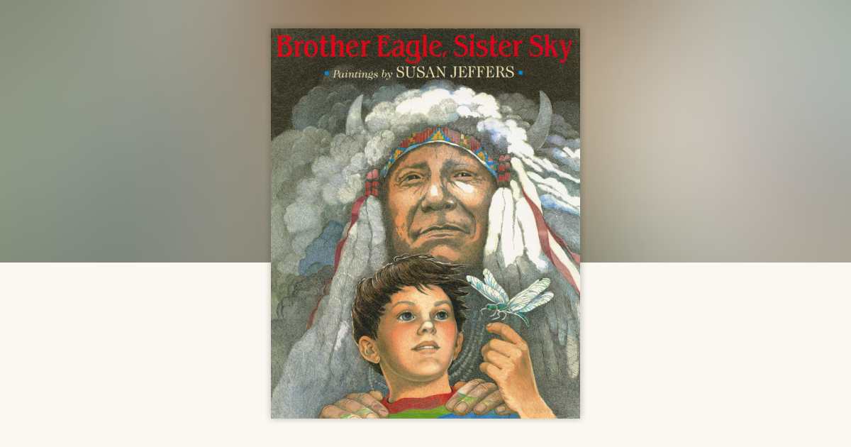 Brother Eagle, Sister Sky by Susan Jeffers: 9780142301326 ...
