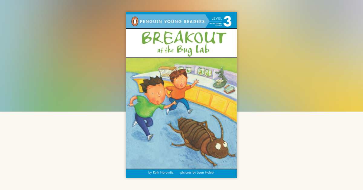 Breakout at the Bug Lab by Ruth Horowitz: 9780142302002 ...