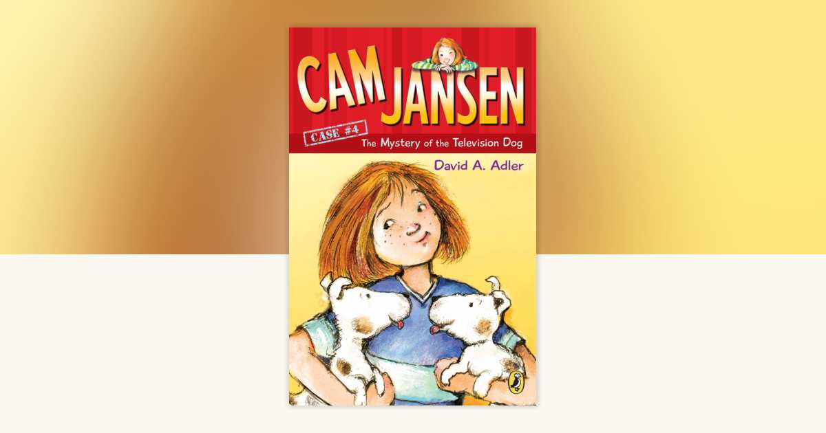 Cam Jansen: The Mystery of the Television Dog #4 by David A. Adler ...