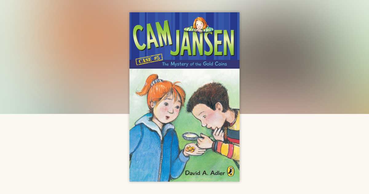 Cam Jansen: the Mystery of the Gold Coins #5 by David A. Adler ...