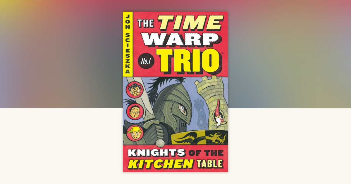 The Knights of the Kitchen Table #1 by Jon Scieszka: 9780142400432 ...