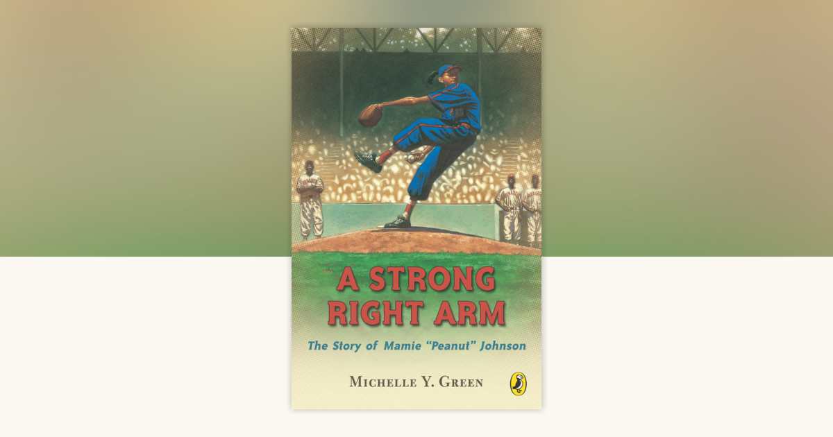 A Strong Right Arm by Michelle Y. Green: 9780142400722 ...