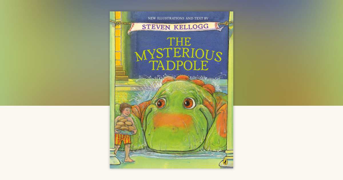 The Mysterious Tadpole by Steven Kellogg: 9780142401408 ...