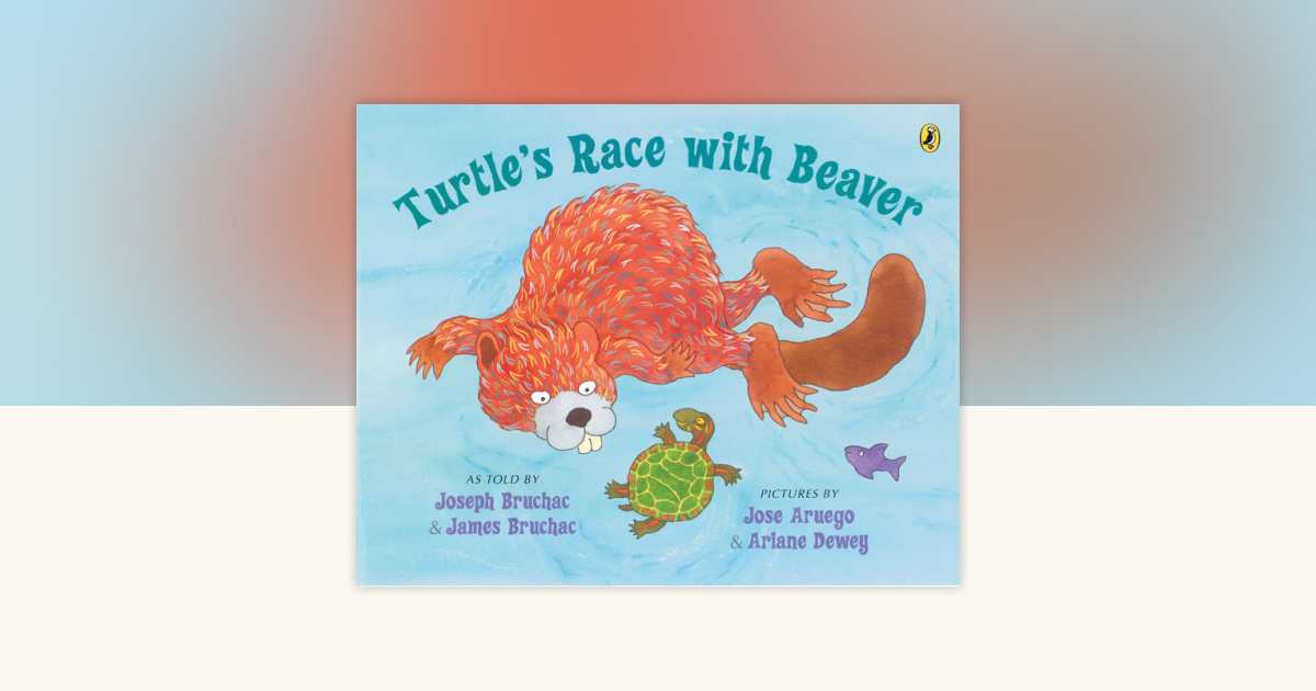 Turtle's Race with Beaver by Joseph Bruchac: 9780142404669 ...