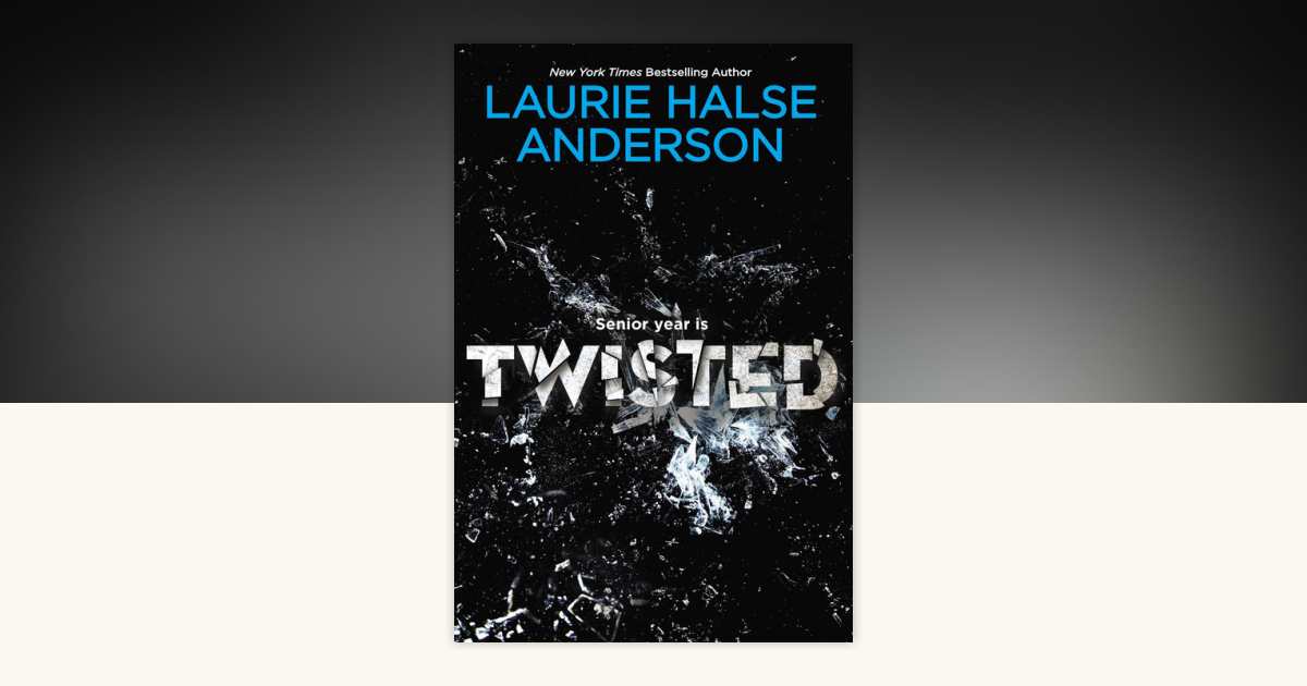 Twisted by Laurie Halse Anderson: 9780142411841 | PenguinRandomHouse ...