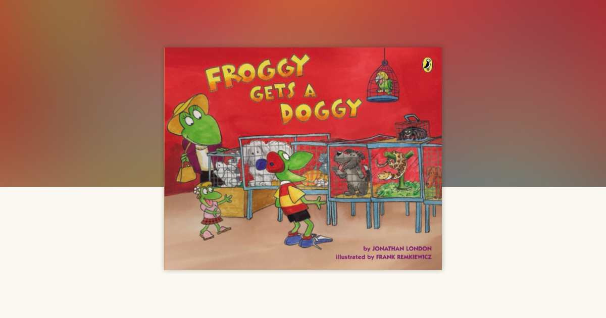 Froggy Gets a Doggy by Jonathan London: 9780142422304 ...