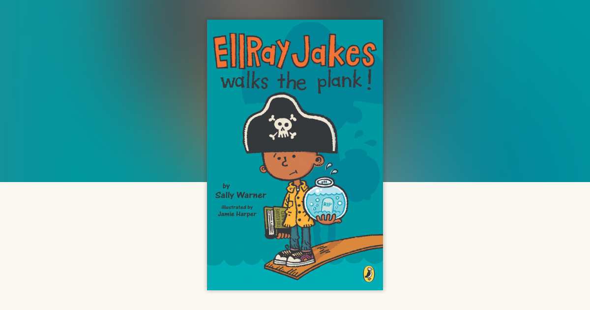 Ellray Jakes Walks the Plank by Sally Warner: 9780142424094 ...