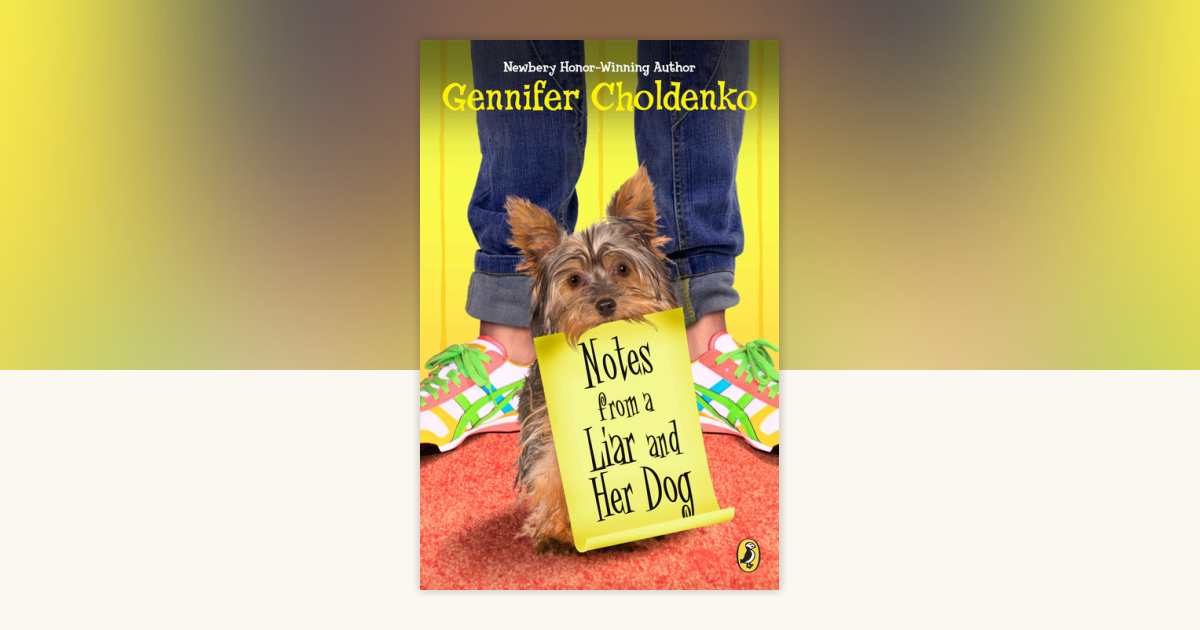 Notes from a Liar and Her Dog by Gennifer Choldenko: 9780142500682 ...