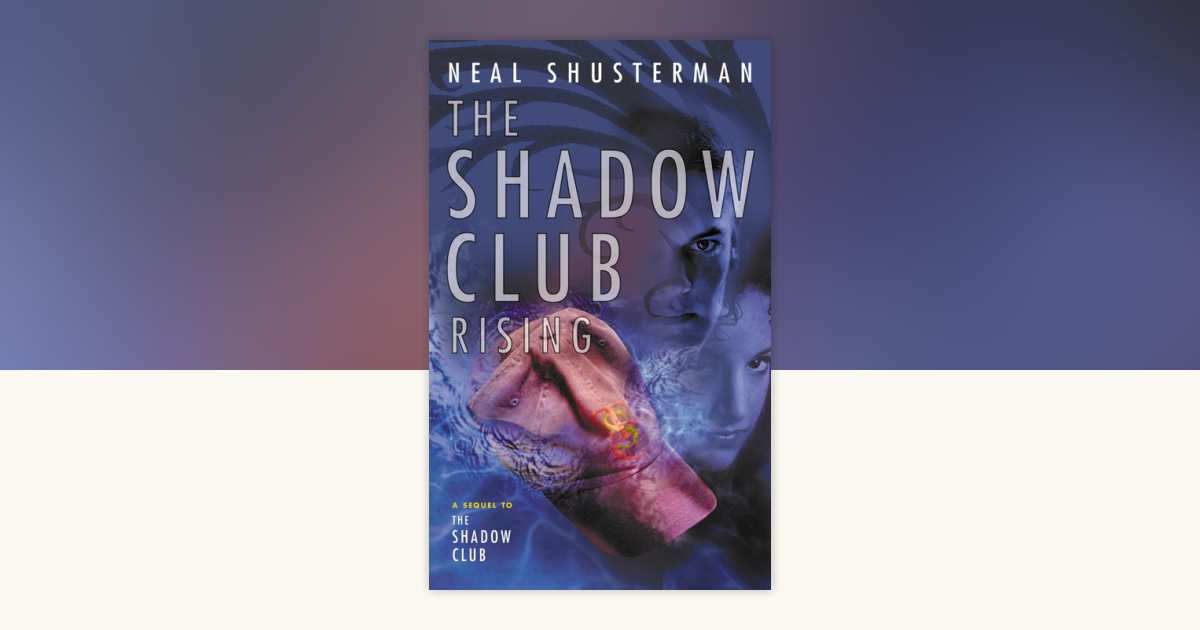 The Shadow Club Rising by Neal Shusterman: 9780142500897 ...